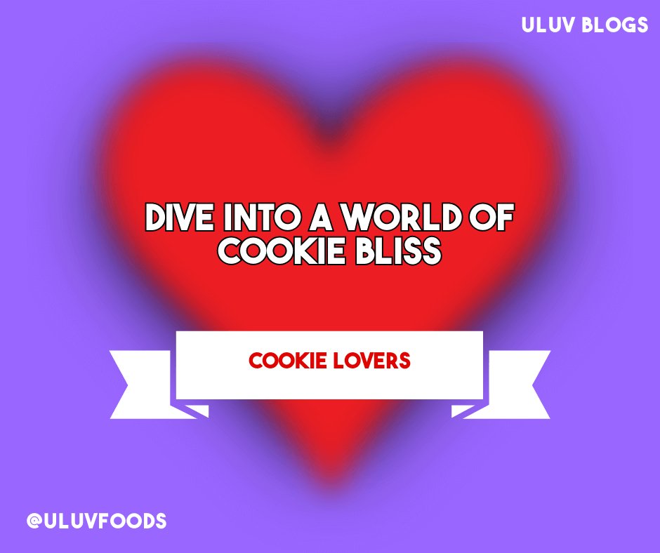 Dive into a World of Cookie Bliss with U-LUV Foods! – U-LUV Brands